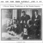 Bruce Ismay - Hero or Villain - Historic UK